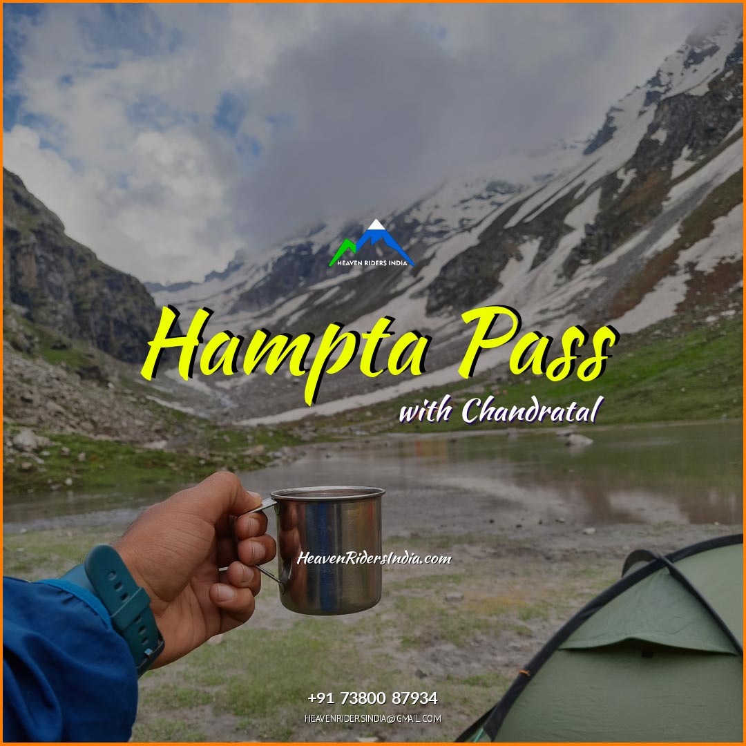 Hampta Pass Trek with Chandratal Lake | HeavenRidersIndia